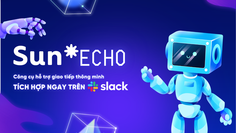 R&D “trình làng” Sun* Echo - Công cụ AI hỗ trợ giao tiếp thông minh tích hợp ngay trên Slack ...